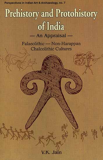 Prehistory and Protohistory of India-An India (Palaeolithic-Non-Harapp ...