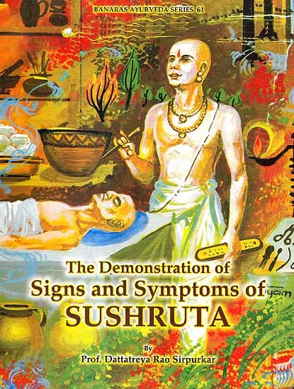 The Demonstration of Signs and Symptoms of Sushruta – Occult-N-Things